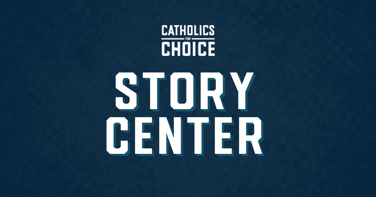 Stories - Catholics for Choice