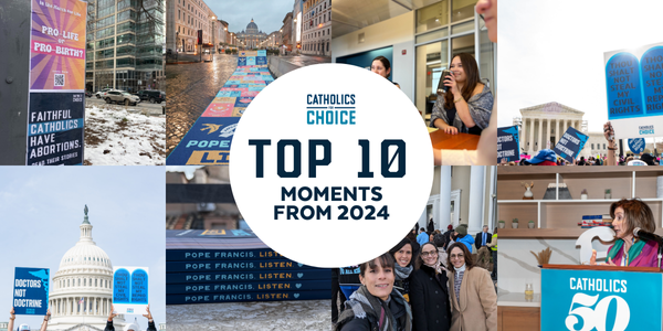 Top Ten: Catholics for Choice in 2024 - Catholics for Choice